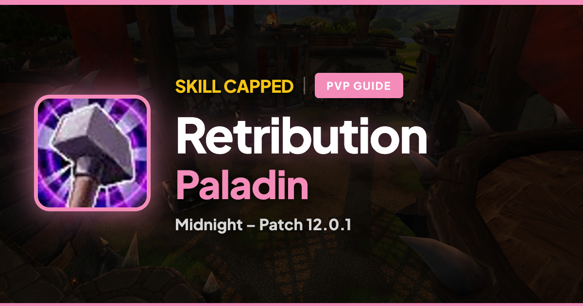 Retribution Paladin PvP Guide – The War Within Patch 11.2.7 | Skill Capped